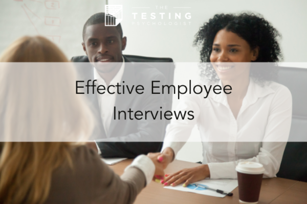 233. Effective Employee Interviews | The Testing Psychologist