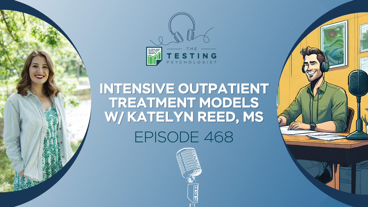 468. Intensive Outpatient Treatment Models w/ Katelyn Reed, MS | The ...